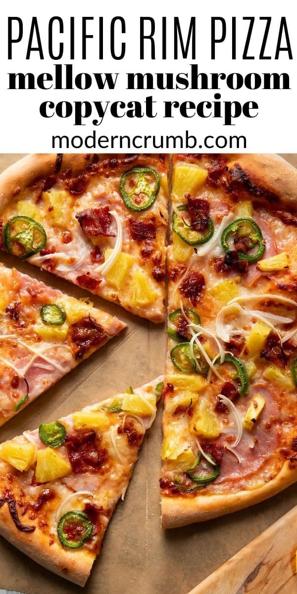 Pacific Rim Pizza Mellow Mushroom Copycat - Modern Crumb