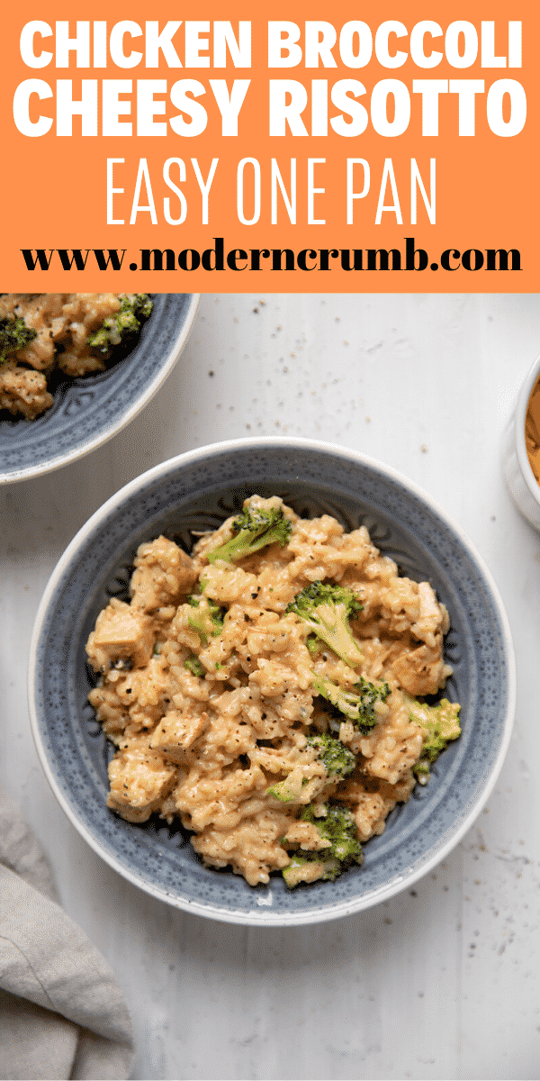 One Pan Extra Cheesy Chicken and Broccoli Risotto - Modern Crumb